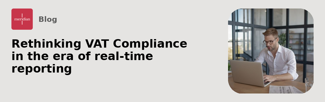 Rethinking VAT Compliance in the era of real-time reporting
