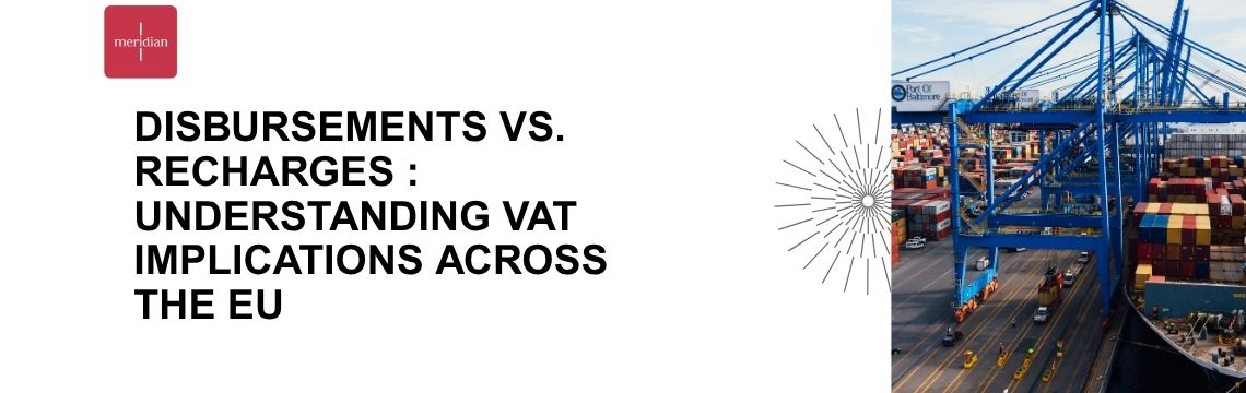 Disbursements vs. Recharges : Understanding VAT Implications across the ...
